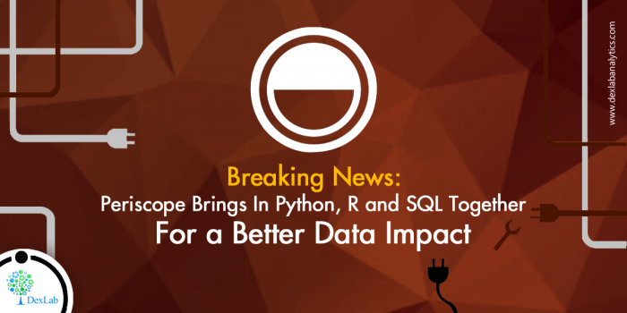 Periscope Data Adds Python R And Sql On A Single Platform For Better Powerful Data Analysis