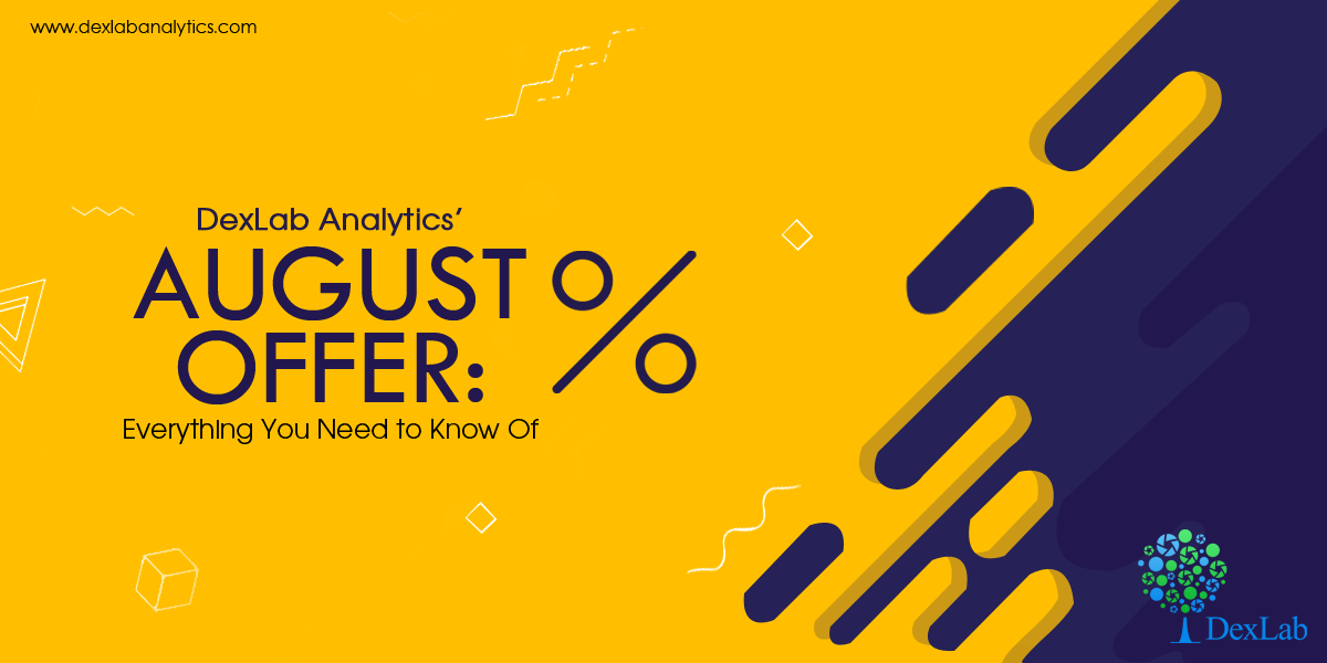 DexLab Analytics’ AUGUST OFFER: Everything You Need to Know Of